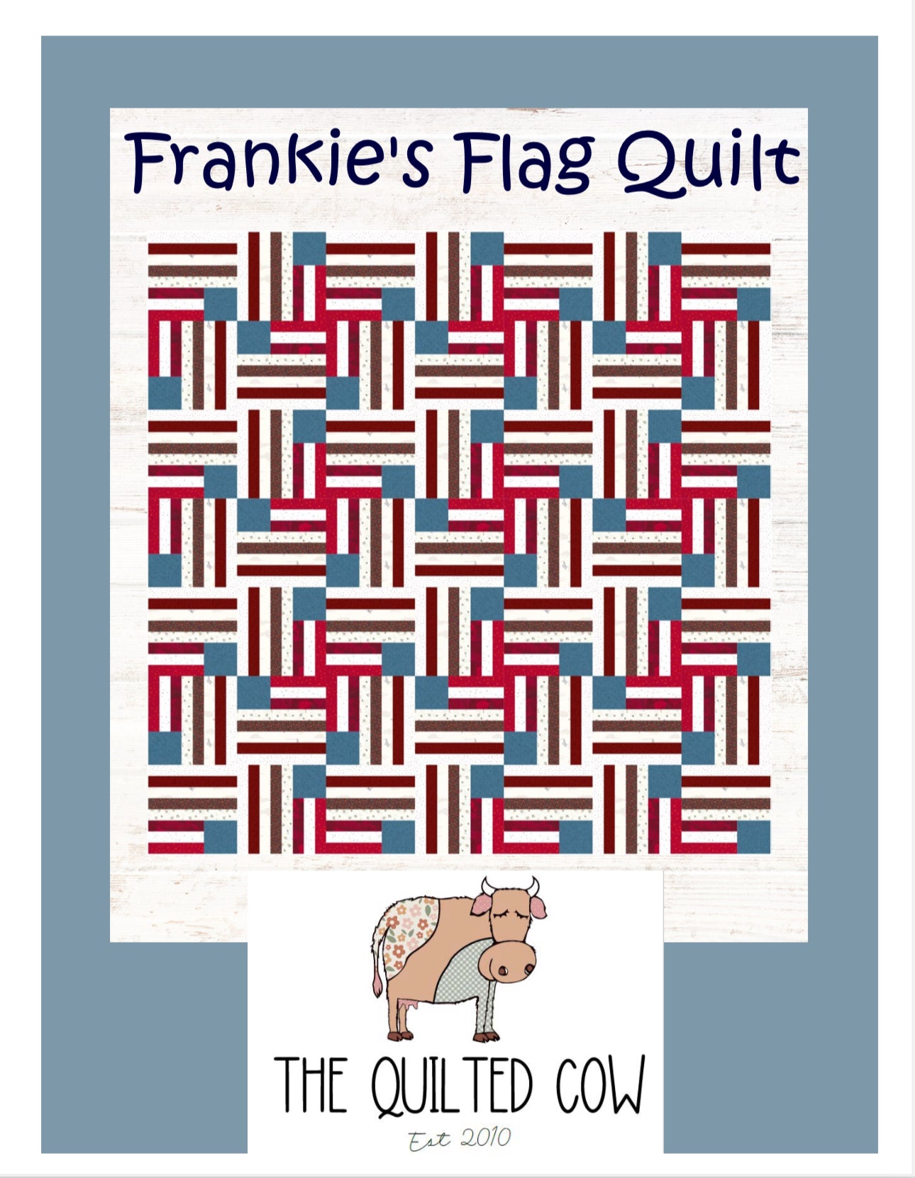 Frankie's Flag Quilt – The Quilted Cow
