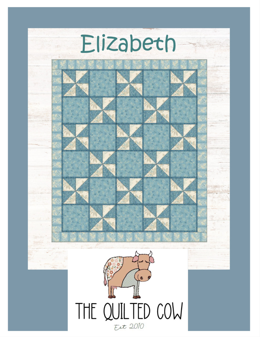Elizabeth Quilt – The Quilted Cow